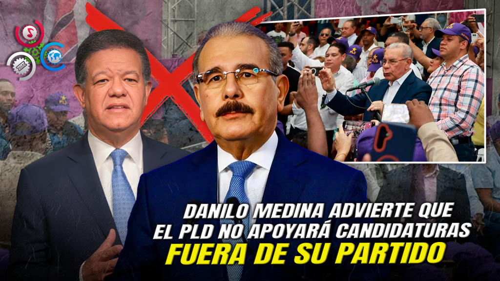 Danilo Medina cierra la puerta a alianzas del PLD en boletas ajenas y ...