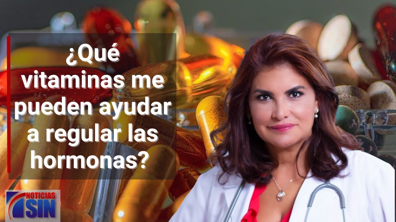 ¿Qué vitaminas me pueden ayudar a regular las hormonas? - Cachicha.com