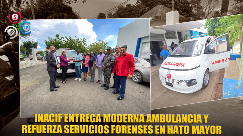 Inacif fortalece servicios en Hato Mayor con entrega de ambulancia ...