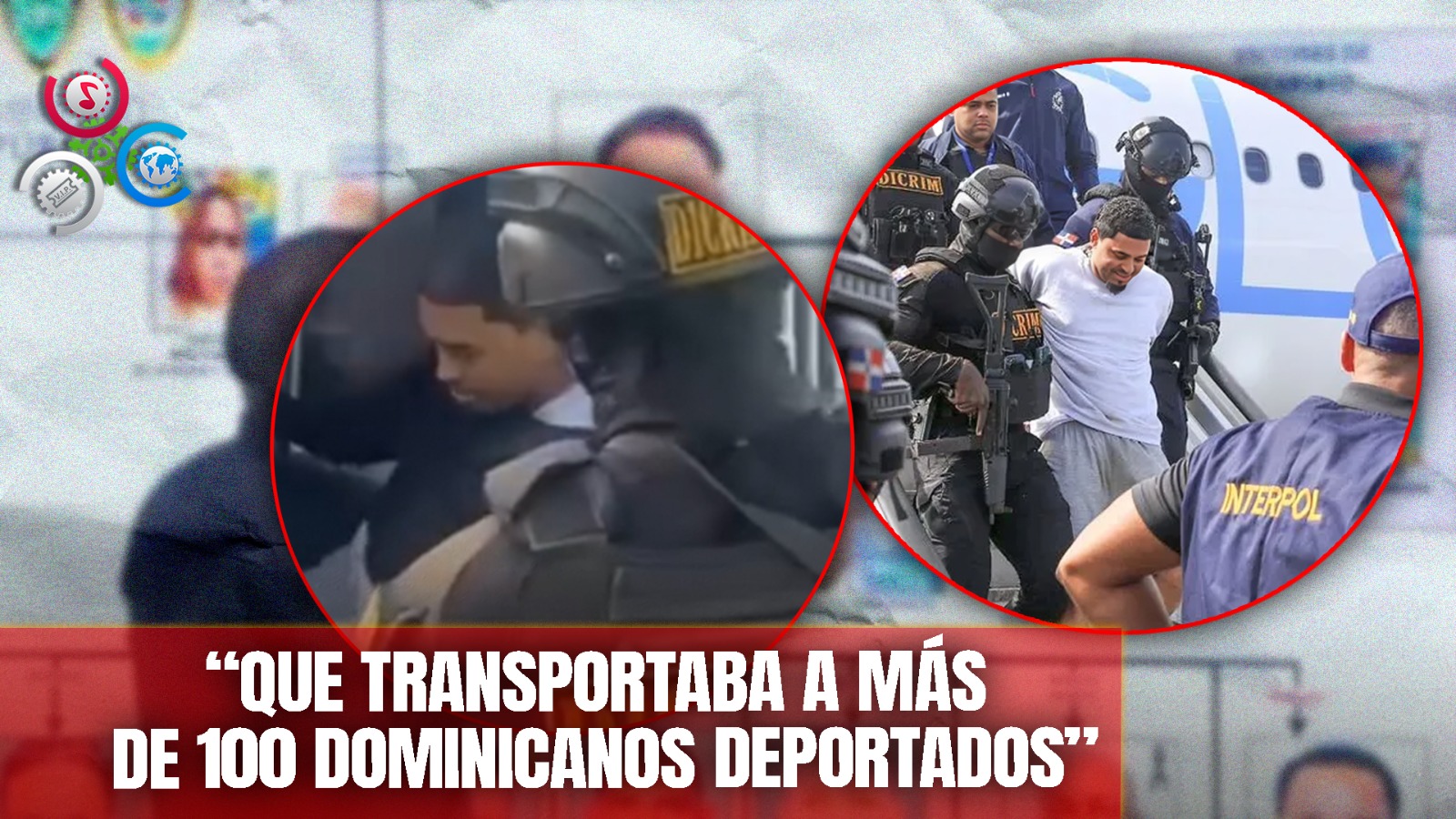 Llega al país “Guindo”, peligroso delincuente deportado desde EE.UU. bajo fuerte dispositivo de ...