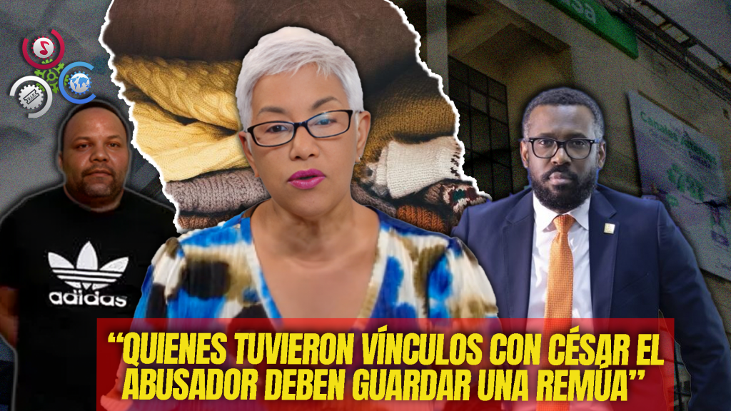 “Recomendación ‘guardar una remúa’ ante avances en caso SeNaSa y vínculos de César el Abusador ...