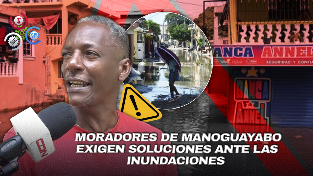 Inundaciones en Manoguayabo: moradores claman por ayuda ante el paso de ...